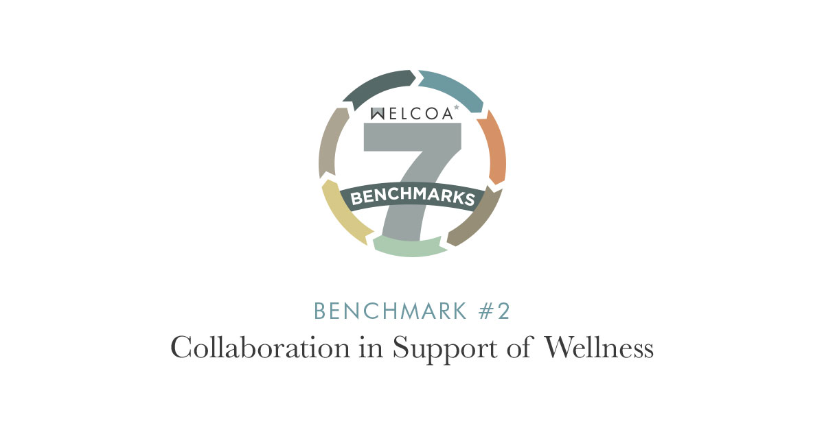 Benchmark #2: Collaboration in Support of Wellness